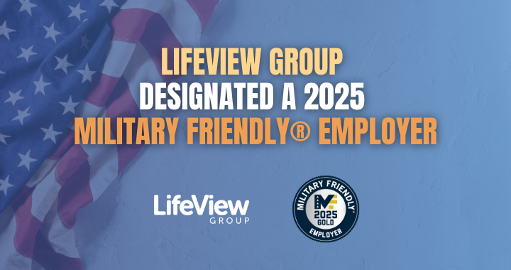 LifeView Group designated a 2025 Military Friendly® Employer | LifeView ...