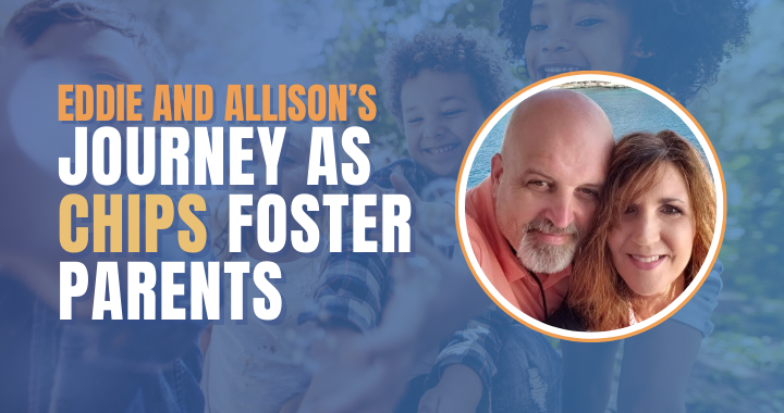Eddie and Allison’s journey as CHIPS foster parents | LifeView Group